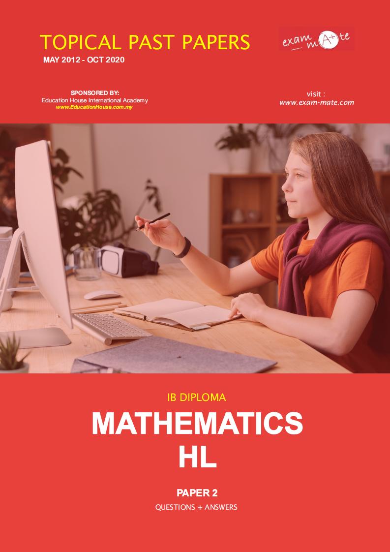 IB DIPLOMA MATHEMATICS - TOPICAL PAST PAPERS